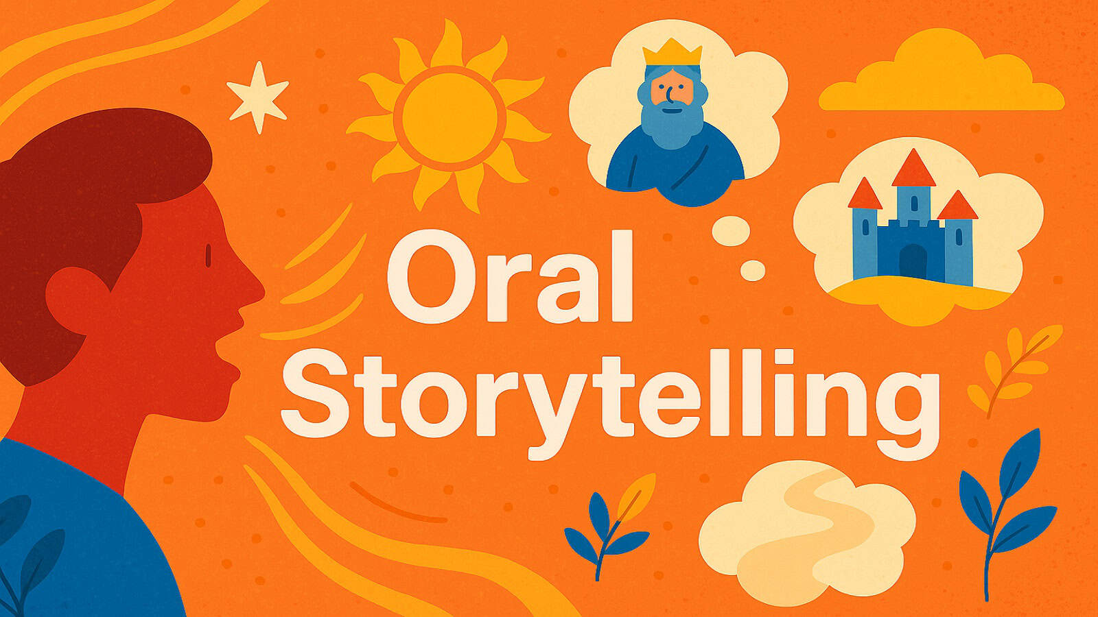 6 Astounding Ways Oral Storytelling Sparks Creativity